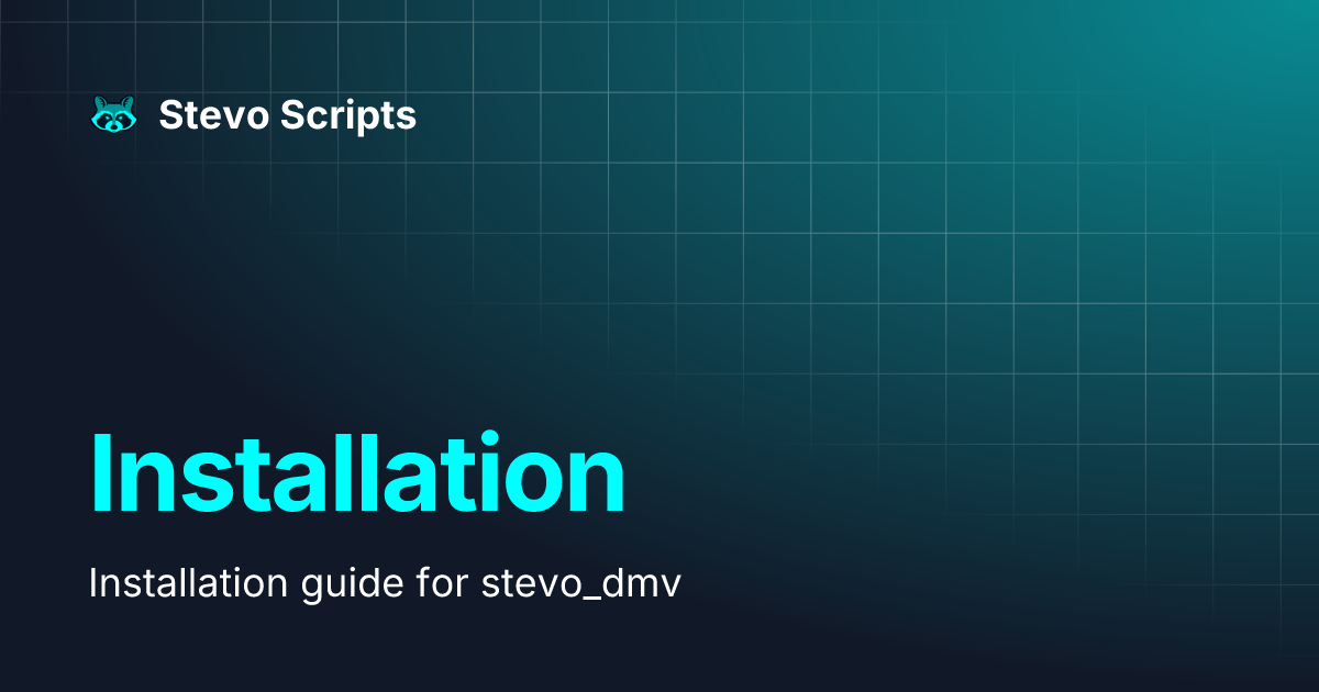 Installation | Stevo Scripts Installation | Stevo Scripts