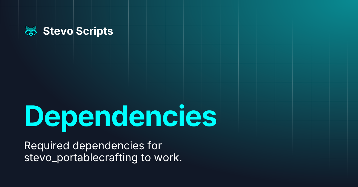 Dependencies | Stevo Scripts