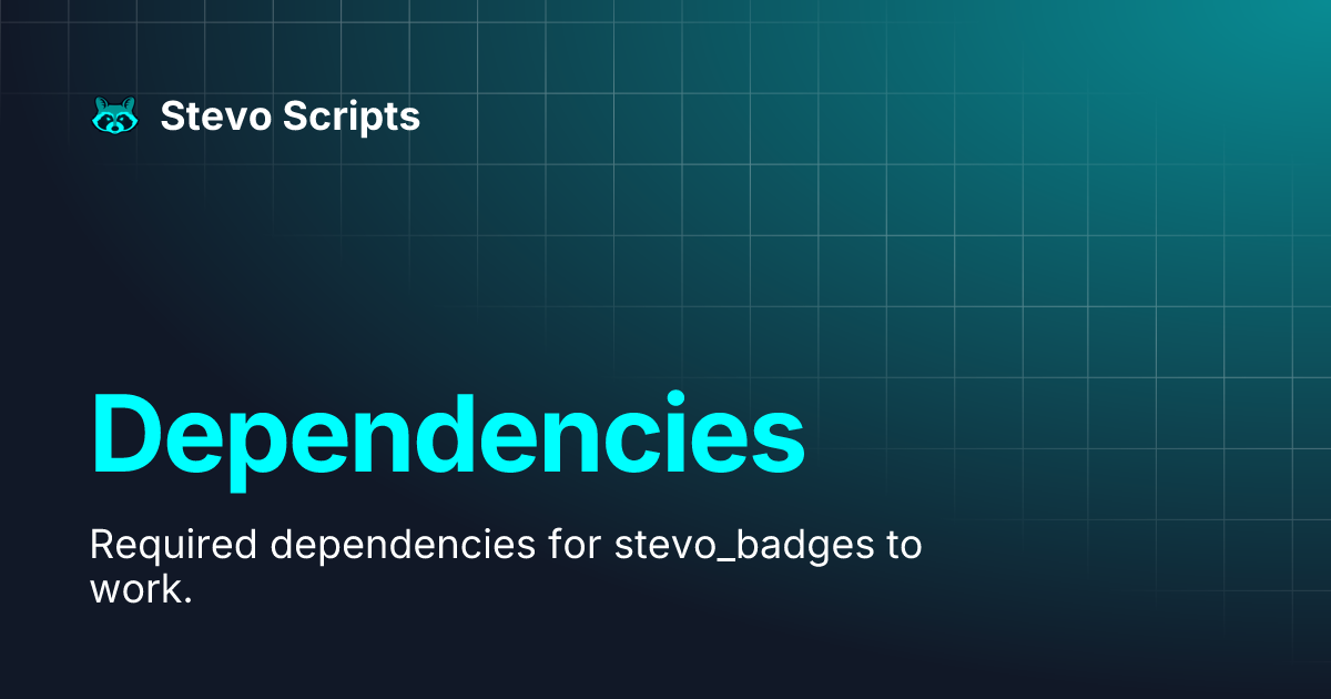 Dependencies | Stevo Scripts