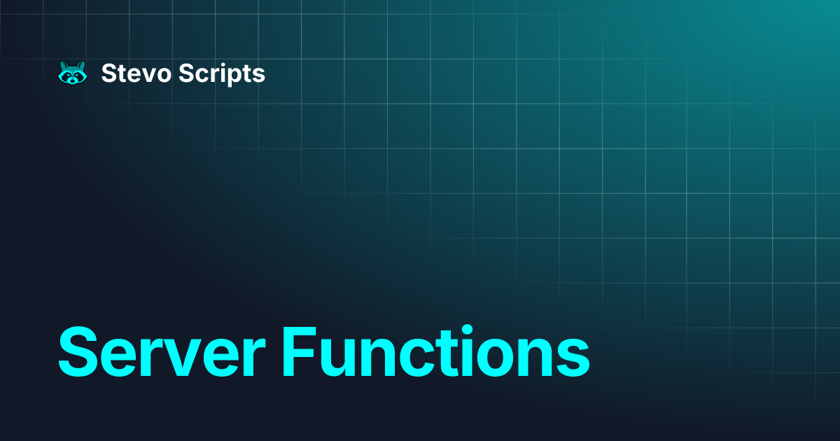 Server Functions | Stevo Scripts