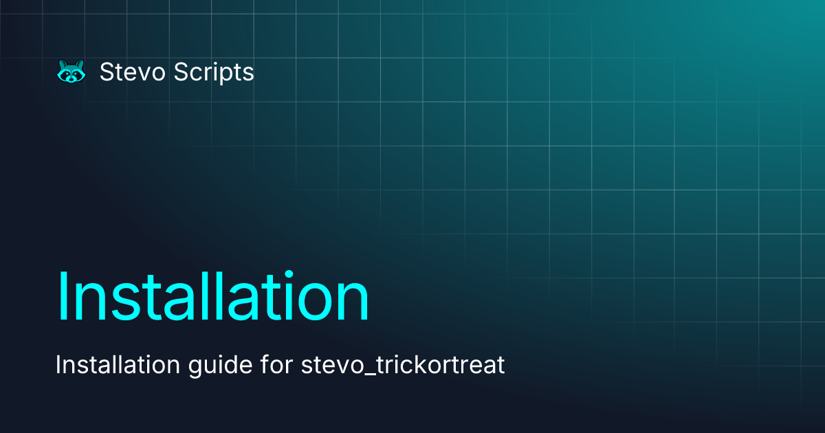 Installation | Stevo Scripts